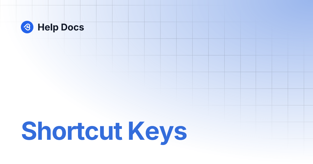 Shortcut Keys | HyperMag